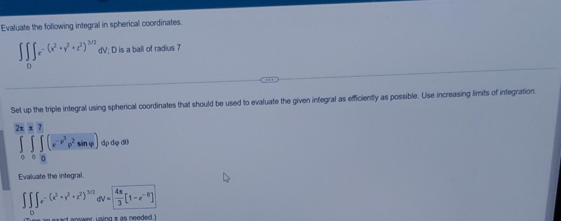 Solved Evaluate the following integral in spherical | Chegg.com