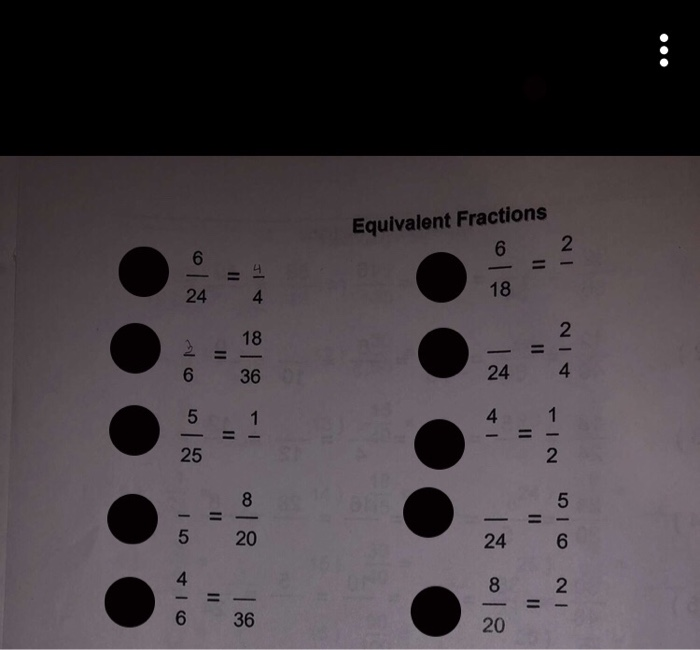Solved Equivalent Fractions 6 2. 6 = 24 18 4 2 18 2 6 36 = | Chegg.com