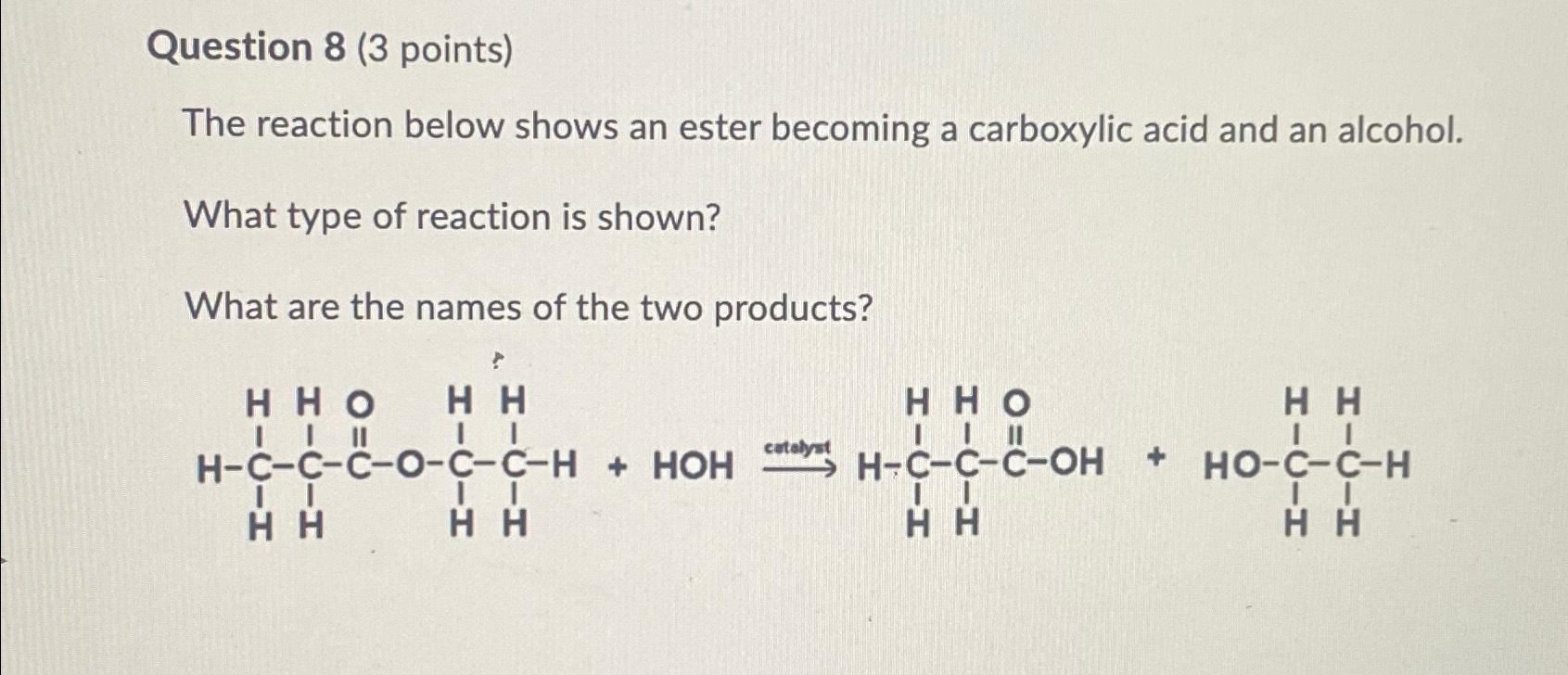 Solved Question 8 (3 ﻿points)The reaction below shows an | Chegg.com