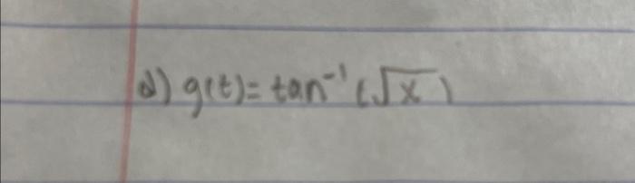 Solved g(t)=tan−1(x) | Chegg.com
