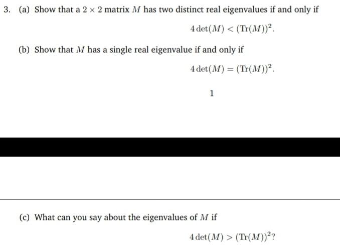Solved (a) Show that a 2×2 matrix M has two distinct real | Chegg.com