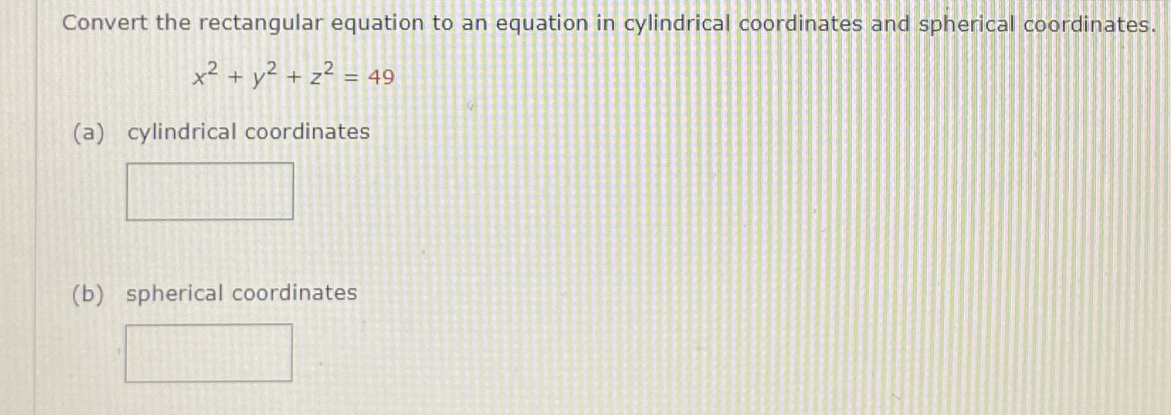 Solved Convert the rectangular equation to an equation in | Chegg.com