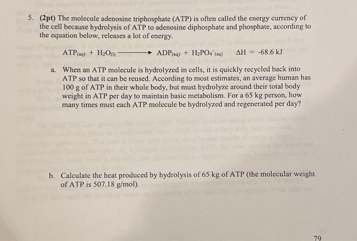 Solved 5. (2pt) The molecule adenosine triphosphate (ATP) is | Chegg.com