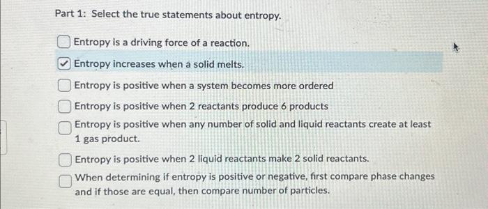 Solved Part 1: Select the true statements about entropy. | Chegg.com