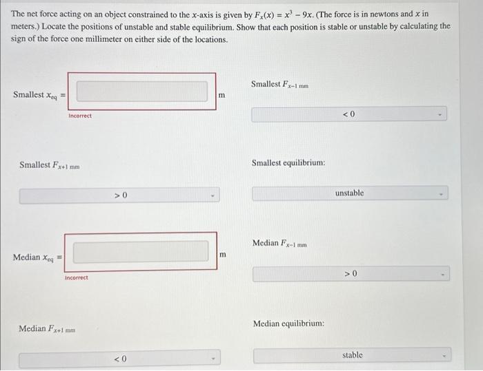 Solved The net force acting on an object constrained to the | Chegg.com