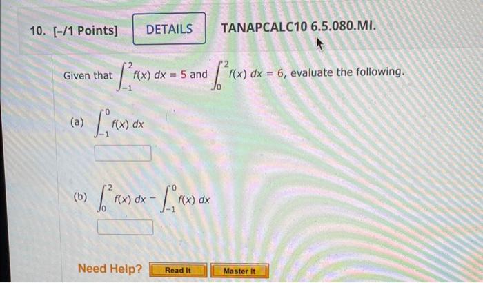 Solved Given that ∫−12f(x)dx=5 and ∫02f(x)dx=6, evaluate the | Chegg.com