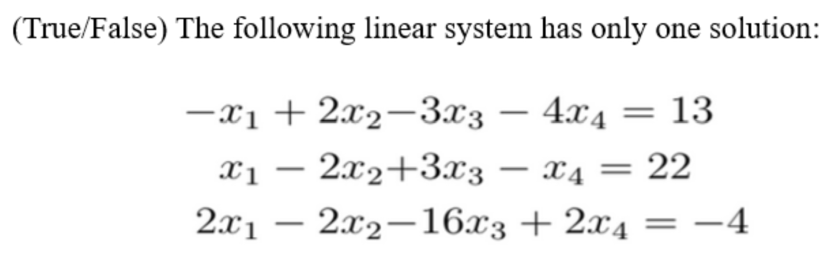 Solved (True/False) ﻿The following linear system has only | Chegg.com