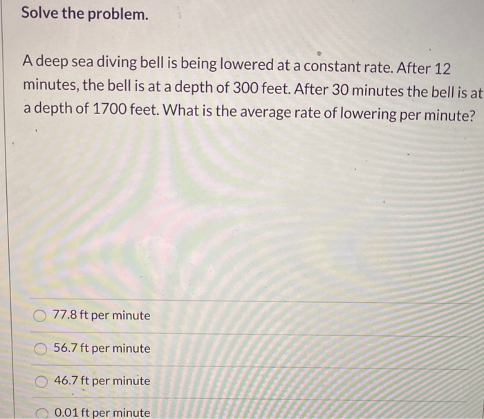 Solved Solve the problem. A deep sea diving bell is being | Chegg.com