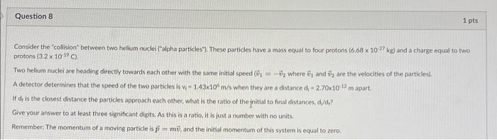 Solved Consider the "colision" between two helium nuclei | Chegg.com