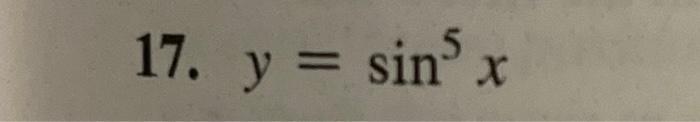 Solved 17. y=sin5x | Chegg.com