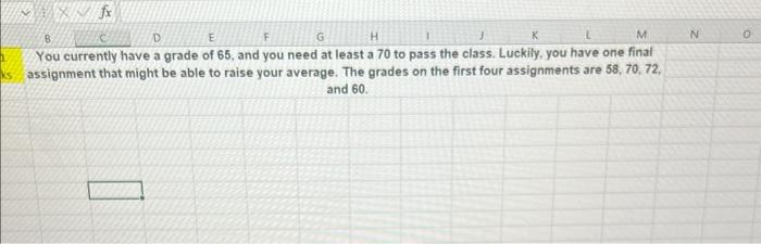 Solved You currently have a grade of 65 , and you need at | Chegg.com