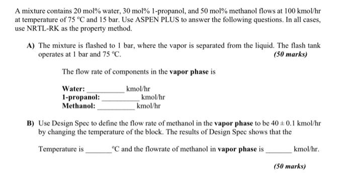 Solved A mixture contains 20 mol% water, 30 mol% 1-propanol, | Chegg.com