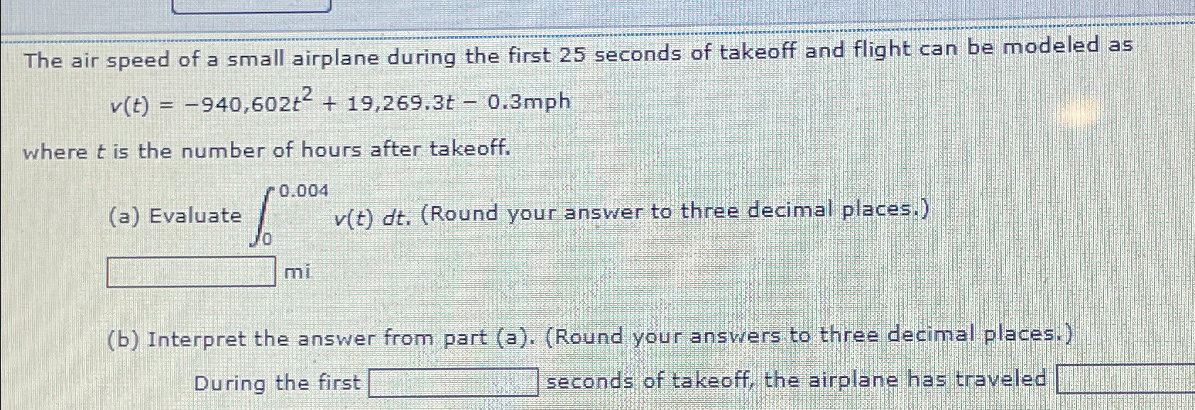 Solved The air speed of a small airplane during the first 25 | Chegg.com