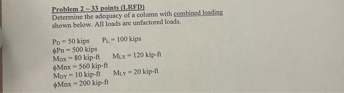 Solved Problem 2−33 points (LRFD) Determine the adequacy of | Chegg.com Solved Problem 2−33 points (LRFD) Determine the adequacy of | Chegg.com