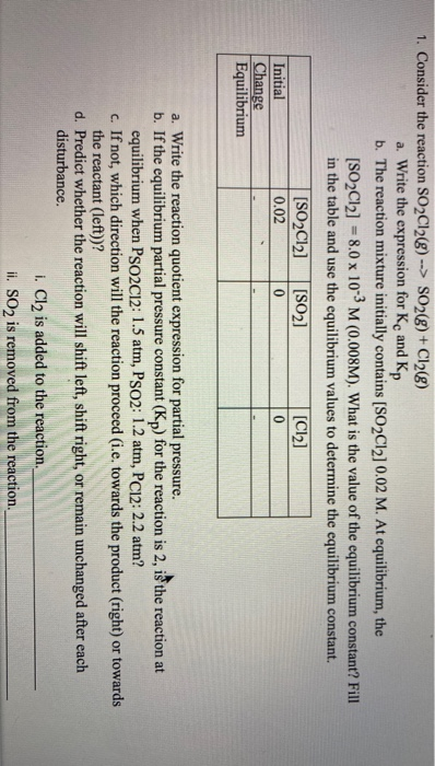 Solved 1. Consider the reaction SO2Cl2(g) --> SO2(g) + | Chegg.com