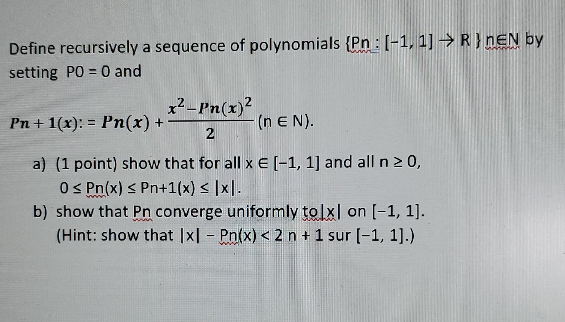 Solved Define recursively a sequence of polynomials {Pn | Chegg.com