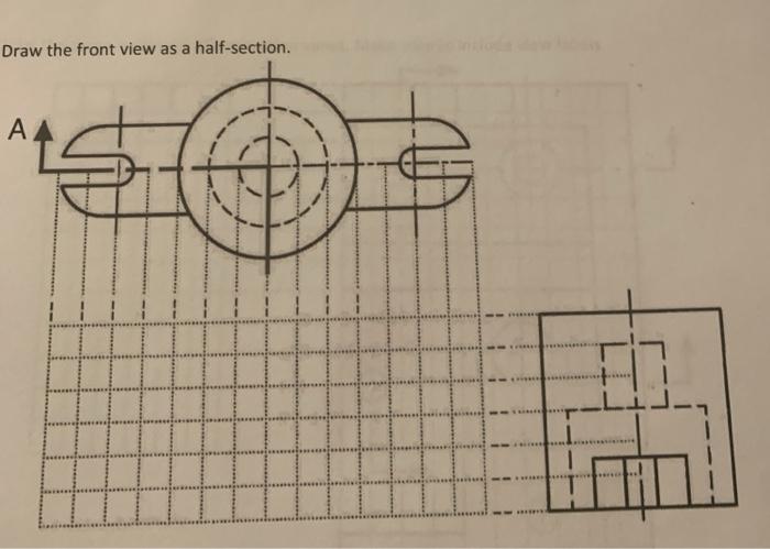 Solved Draw the front view as a half-section. А. | Chegg.com