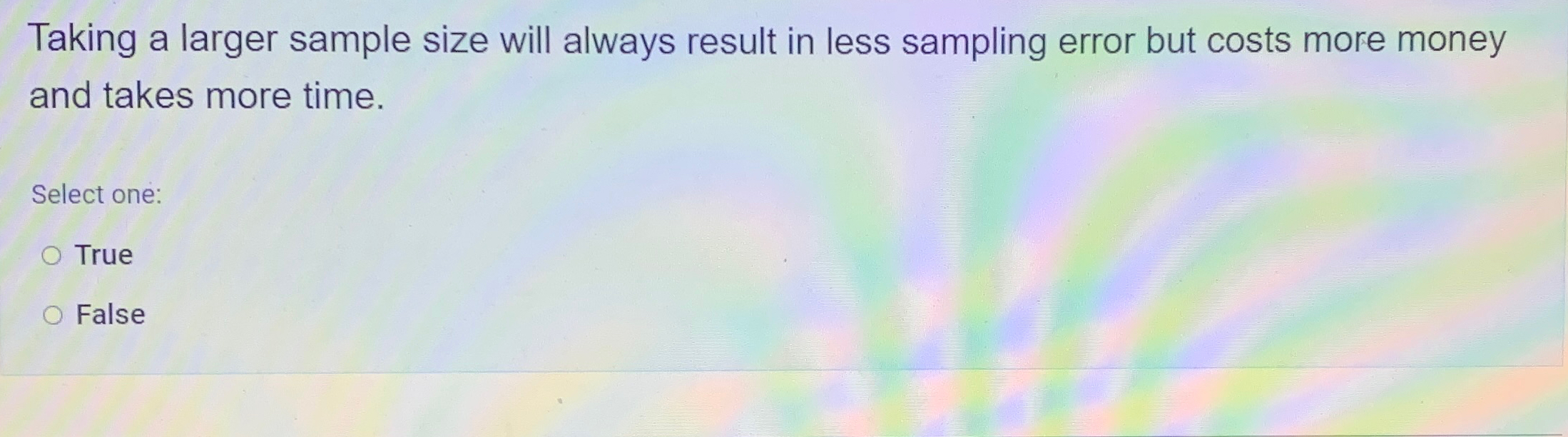 Solved Taking a larger sample size will always result in | Chegg.com