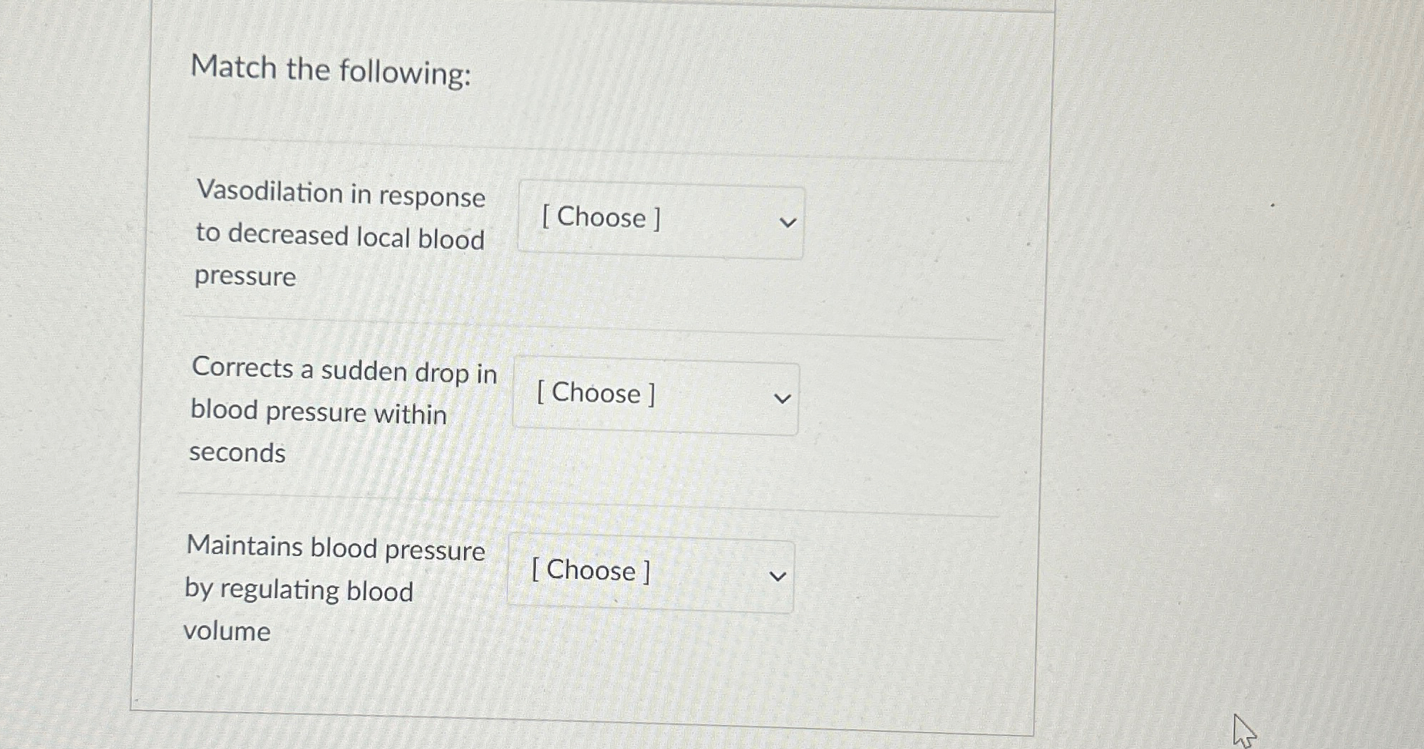 Solved Match the following:Vasodilation in response to | Chegg.com