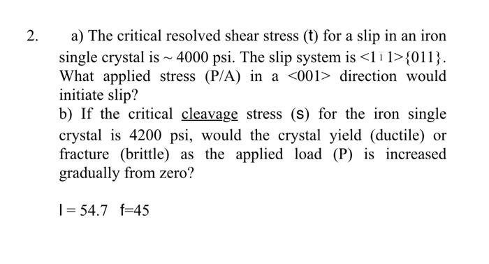 Solved a) The critical resolved shear stress (t) for a slip | Chegg.com