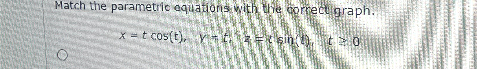 Solved Match the parametric equations with the correct | Chegg.com
