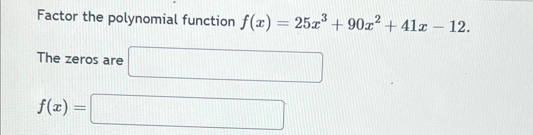 Solved Factor the polynomial function | Chegg.com
