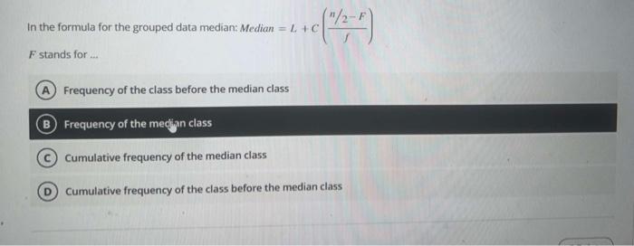 Solved Formula For The Grouped Data Median Median 3711