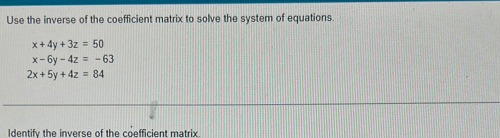 Use the inverse of the coefficient matrix to solve | Chegg.com