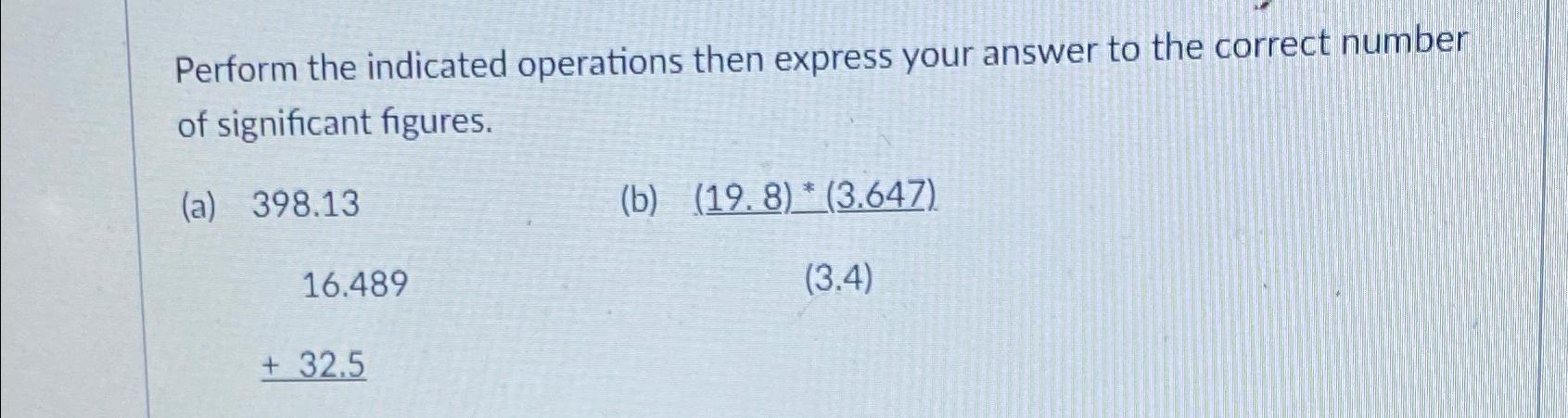 Solved Perform the indicated operations then express your | Chegg.com