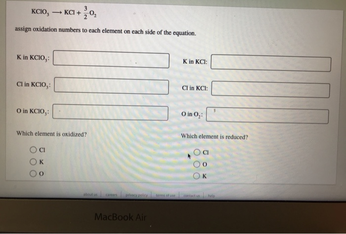 Solved KCIO, — KCl + žo, assign oxidation numbers to each | Chegg.com