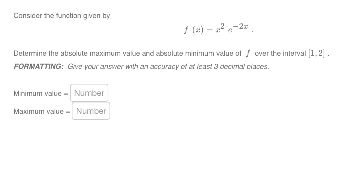 Solved Consider the function given byf(x)=x2e-2x.Determine | Chegg.com