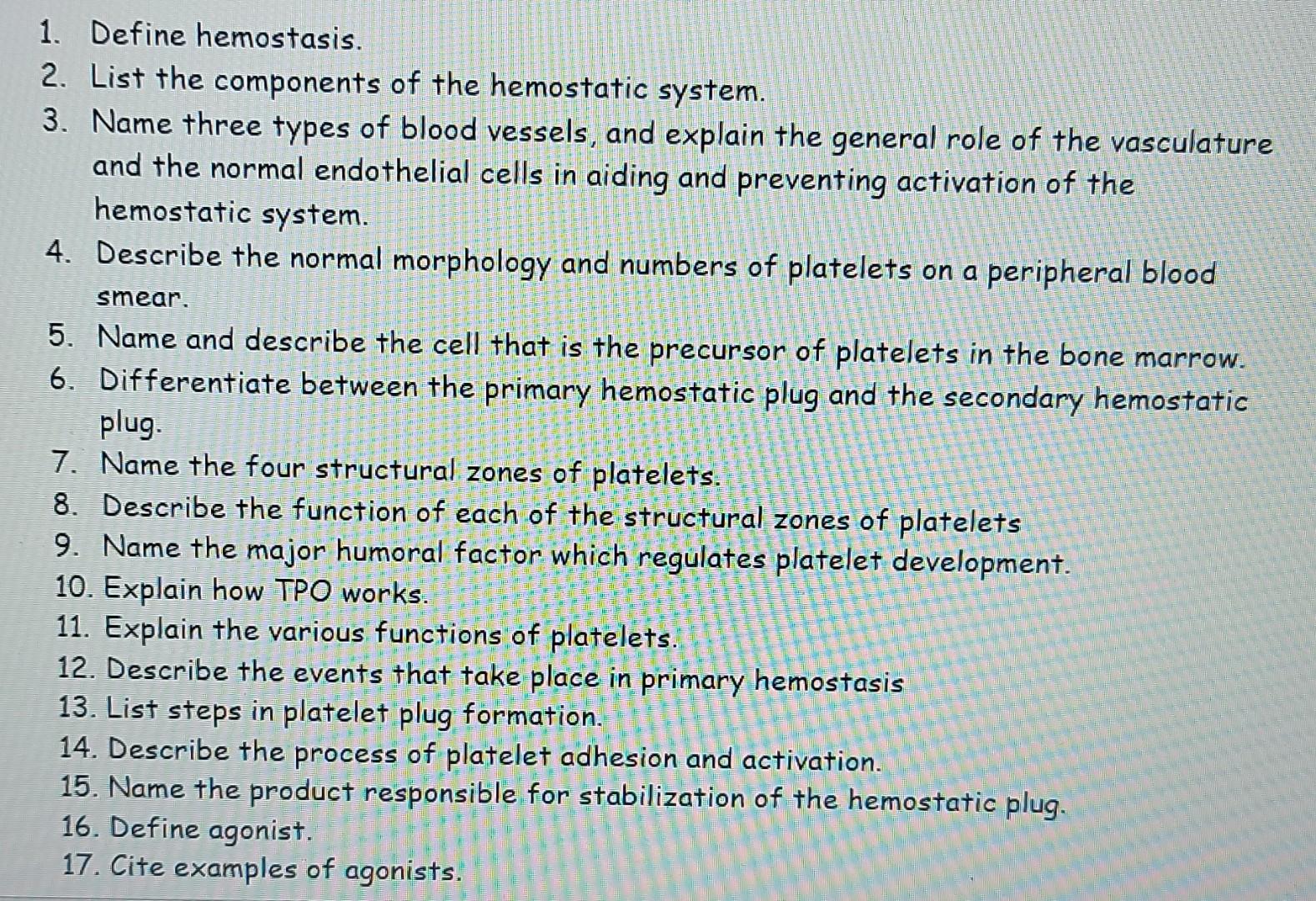 Solved 1. Define hemostasis. 2. List the components of the | Chegg.com