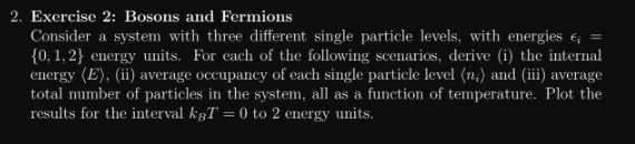 Solved Exercise 2: Bosons and Fermions Consider a system | Chegg.com