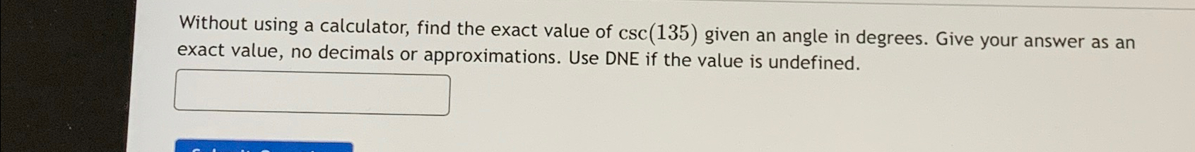 Solved Without using a calculator, find the exact value of | Chegg.com