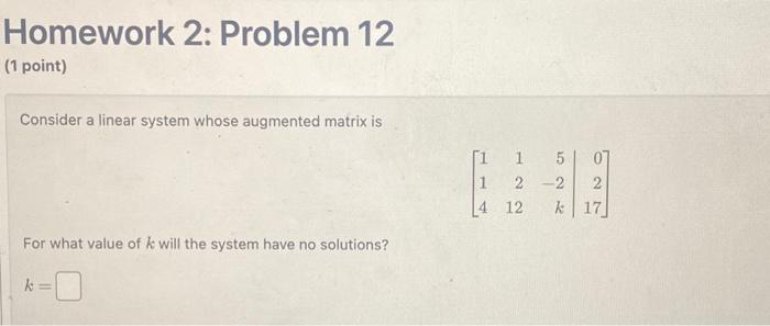 Solved Consider a linear system whose augmented matrix is | Chegg.com