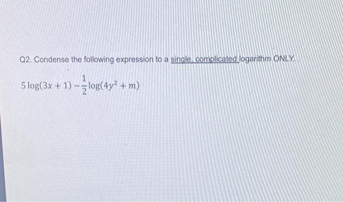 Solved Q2. Condense the following expression to a single, | Chegg.com