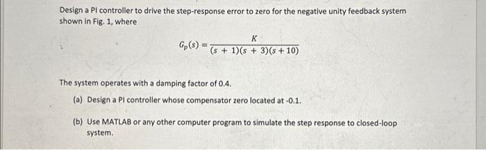 Solved Design a PI controller to drive the step-response | Chegg.com