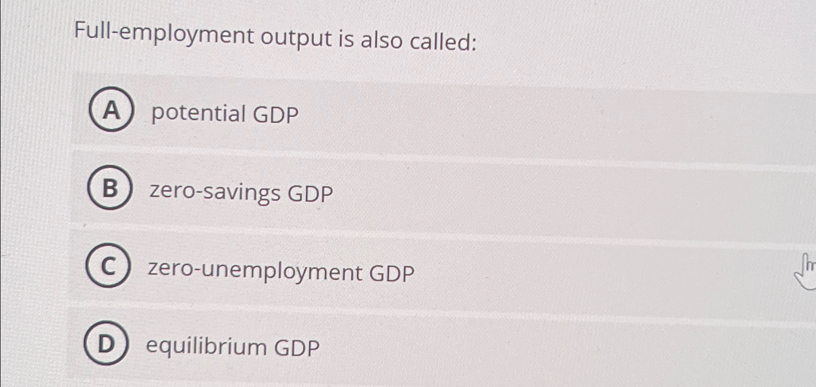 Solved Full-employment output is also called:potential | Chegg.com
