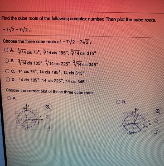 Solved Find the cube roots of the following complex number. | Chegg.com