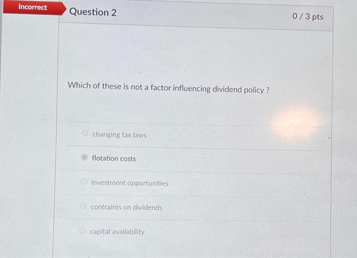 Solved Which of these is not a factor influencing dividend | Chegg.com