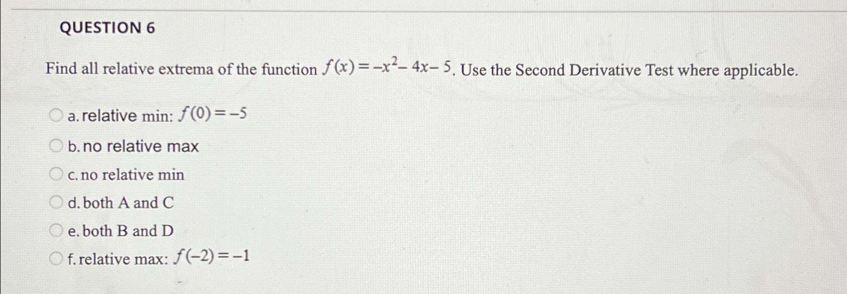 Solved QUESTION 6Find all relative extrema of the function | Chegg.com