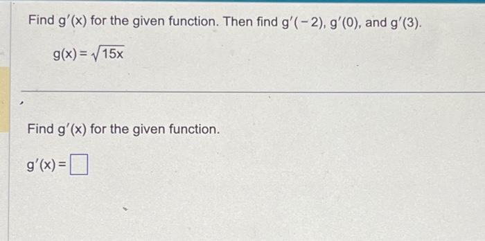 Solved Find g′(x) for the given function. Then find | Chegg.com
