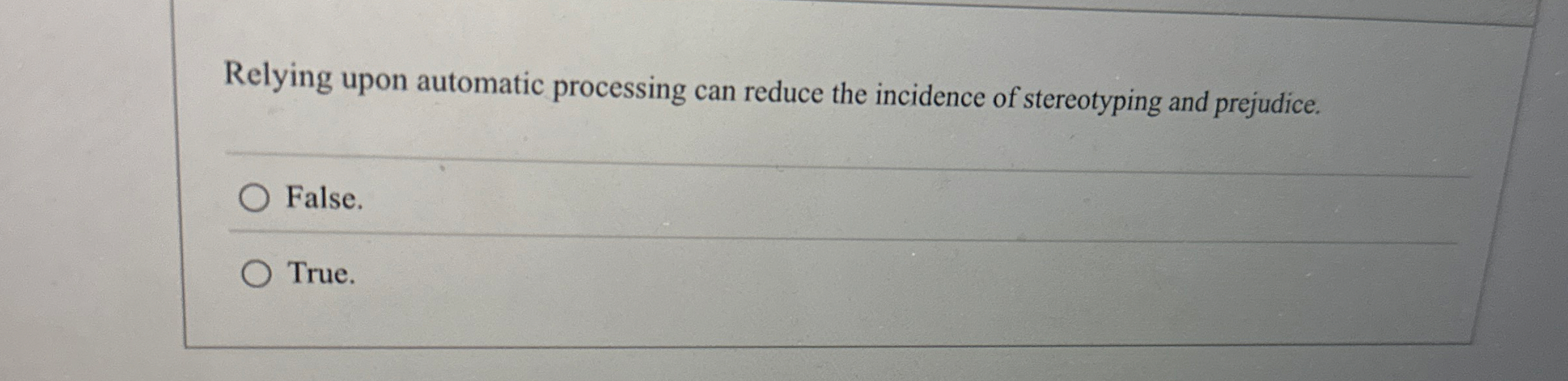 Relying upon automatic processing can reduce the | Chegg.com