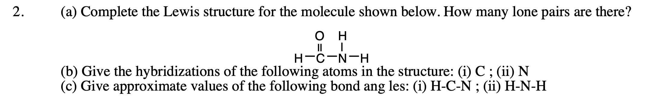 Solved (a) ﻿Complete the Lewis structure for the molecule | Chegg.com