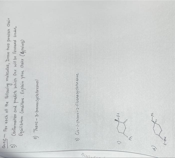 Solved Ques:- For each of the Following molecules, Draw two | Chegg.com