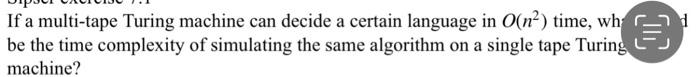 Solved If a multi-tape Turing machine can decide a certain | Chegg.com