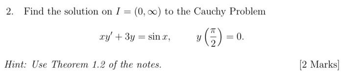 Solved 2. Find the solution on I=(0,∞) to the Cauchy Problem | Chegg.com