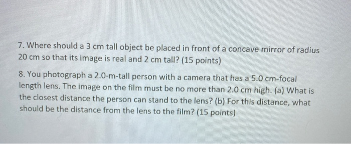 Solved 7. Where should a 3 cm tall object be placed in front | Chegg.com