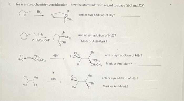Solved 8. This is a stereochemistry consideration - how the | Chegg.com