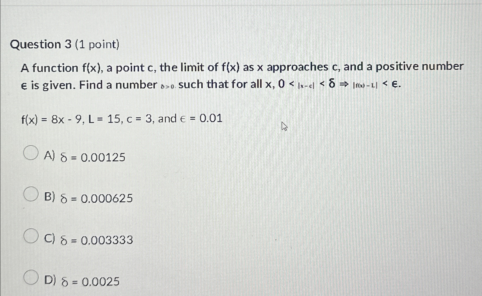 Solved Question 3 (1 ﻿point)A function f(x), ﻿a point c, | Chegg.com